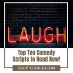 Top 10 Comedy Scripts to Read Now! - Script Cookies by Jessi Cooler